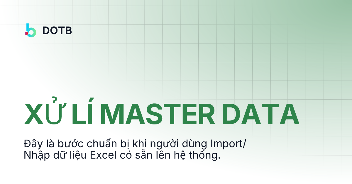 XỬ LÍ MASTER DATA | DOTB